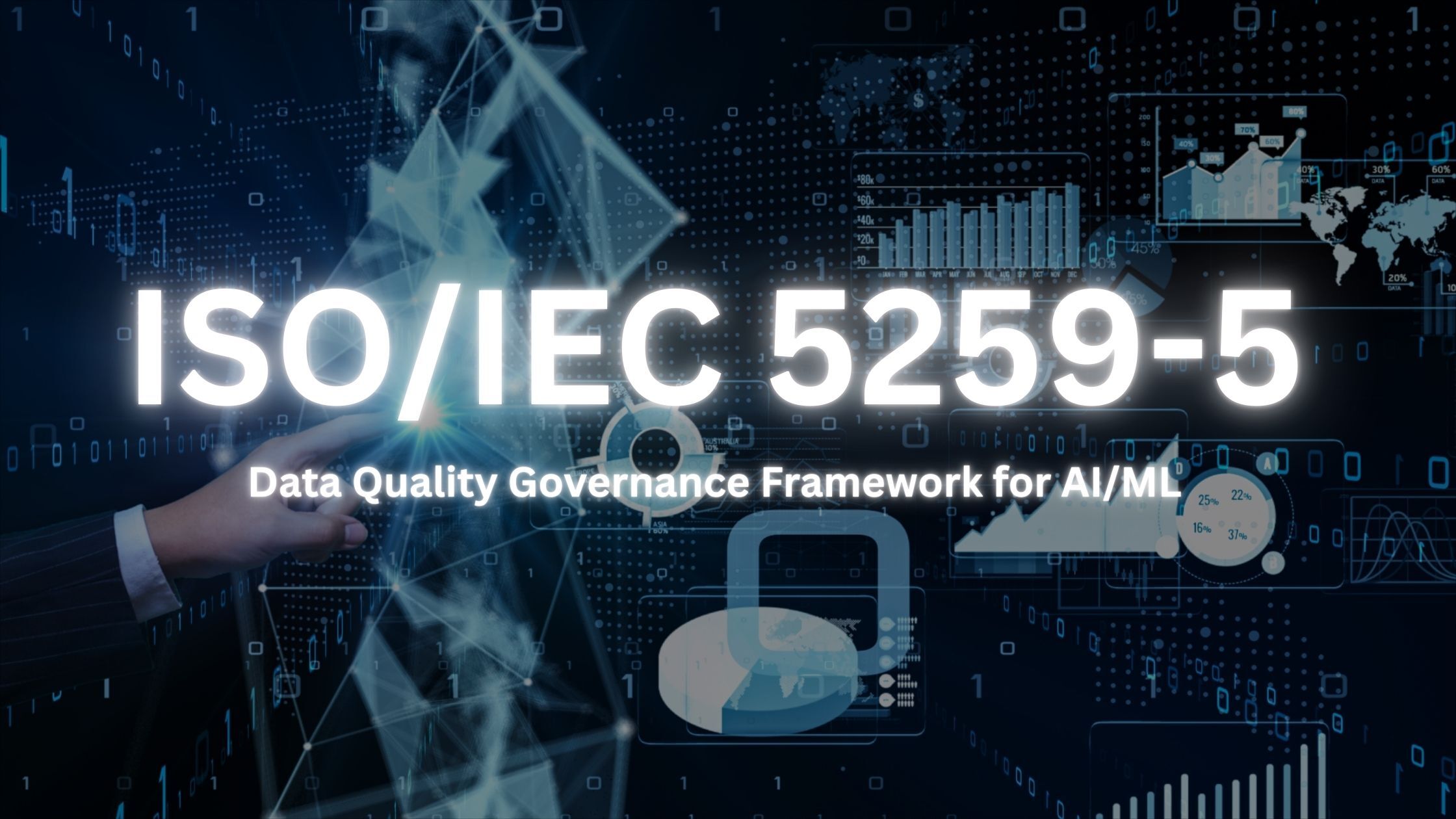 ISO IEC 5259-5: Data Quality Governance Framework for AI/ML