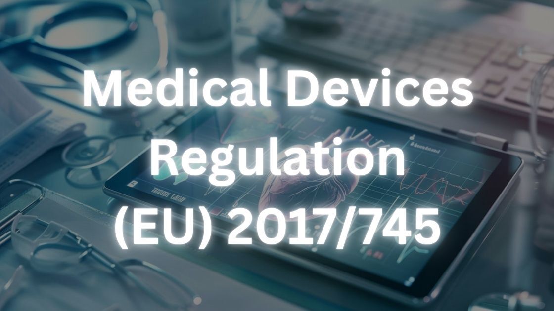 Medical Devices Regulation (EU) 2017/745